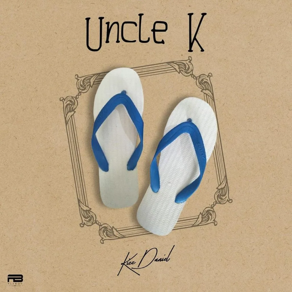 Kizz Daniel ; Uncle K, The EP - BLUE RADIO